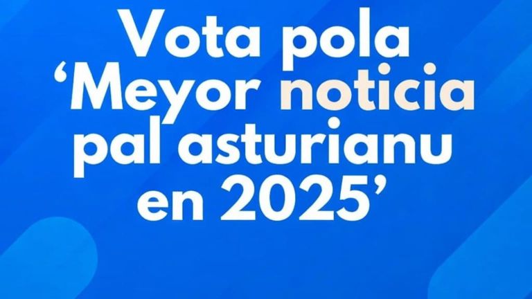 Abierta la votación pa la escoyeta de la «Meyor noticia pal asturianu ...